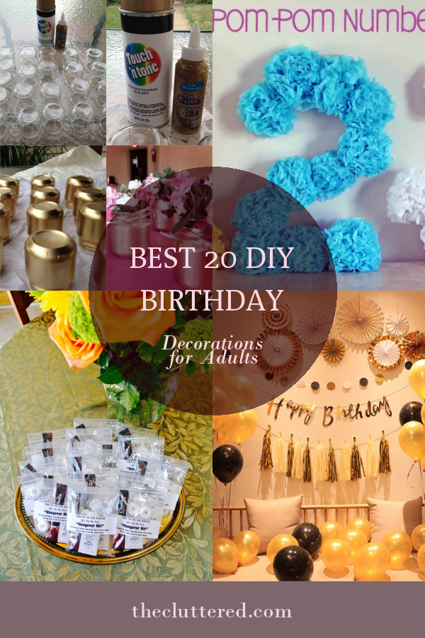 Easy Birthday Decorations For Adults at Glenn Barbee blog